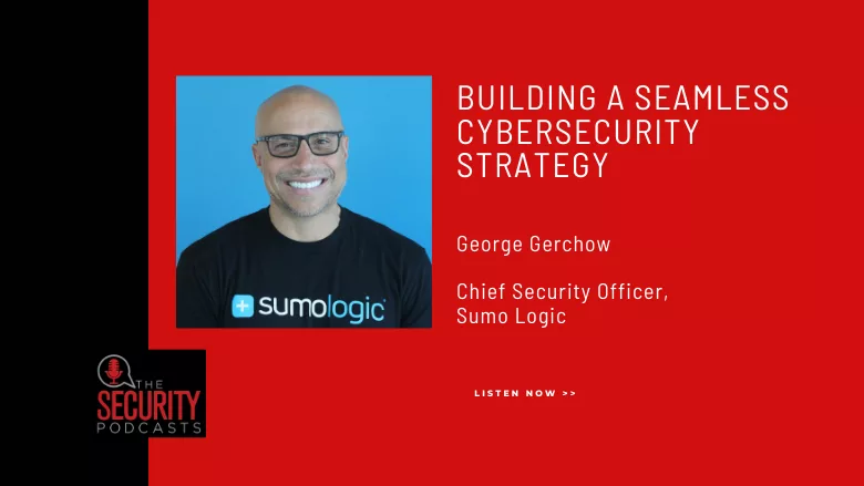 Listen to George Gerchow, CSO at Sumo Logic, discuss how to build a ...