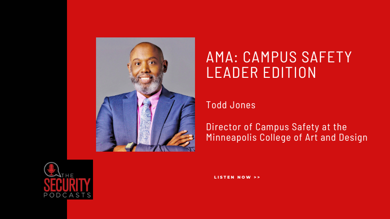 AMA: Campus Safety Leader Edition — Todd Jones | Security Magazine