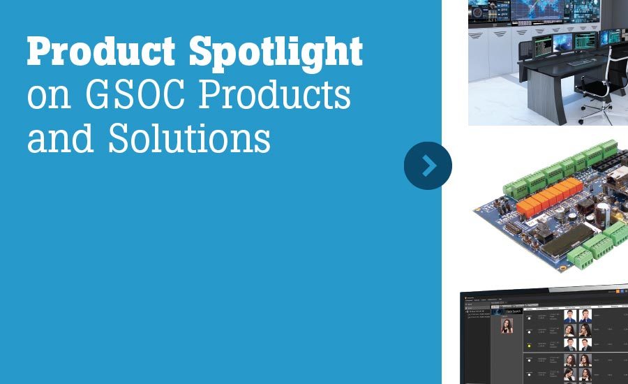 Product Spotlight: GSOC Products And Solutions | 2019-06-12 | Security ...